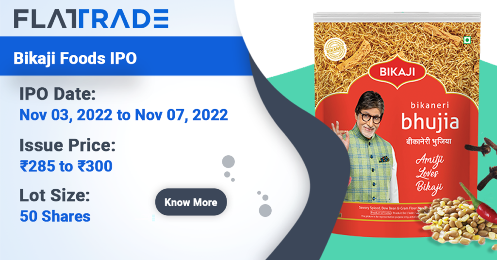 Bikaji Foods International Limited IPO - Flattrade Kosh
