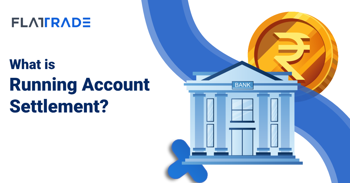 What is Running Account Settlement? - Flattrade Kosh