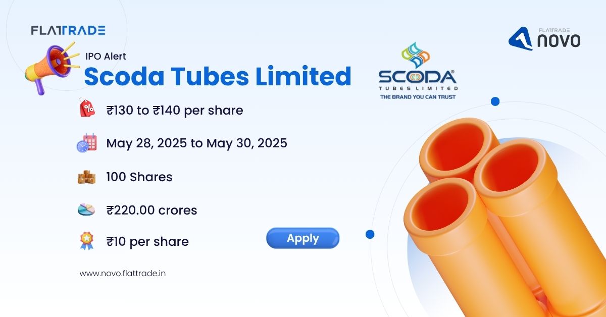 Scoda Tubes IPO - Flattrade Kosh